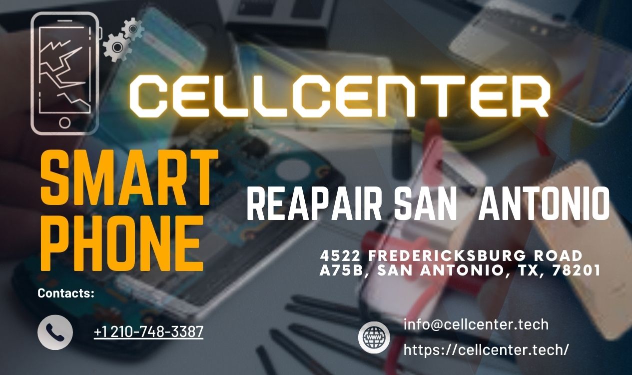 Smart Phone Repair San Antonio - Cell Center
